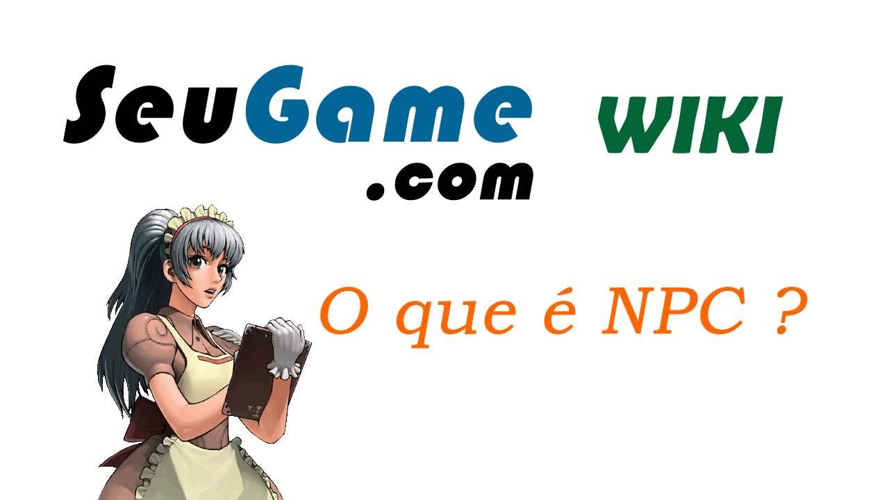 O que é NPC? Saiba o significado aqui