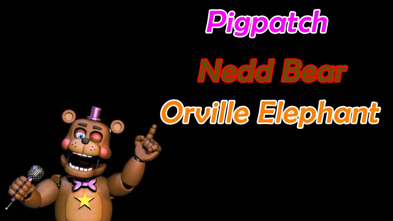 UCN – Dicas para Pigpatch, Nedd Bear e Orville Elephant